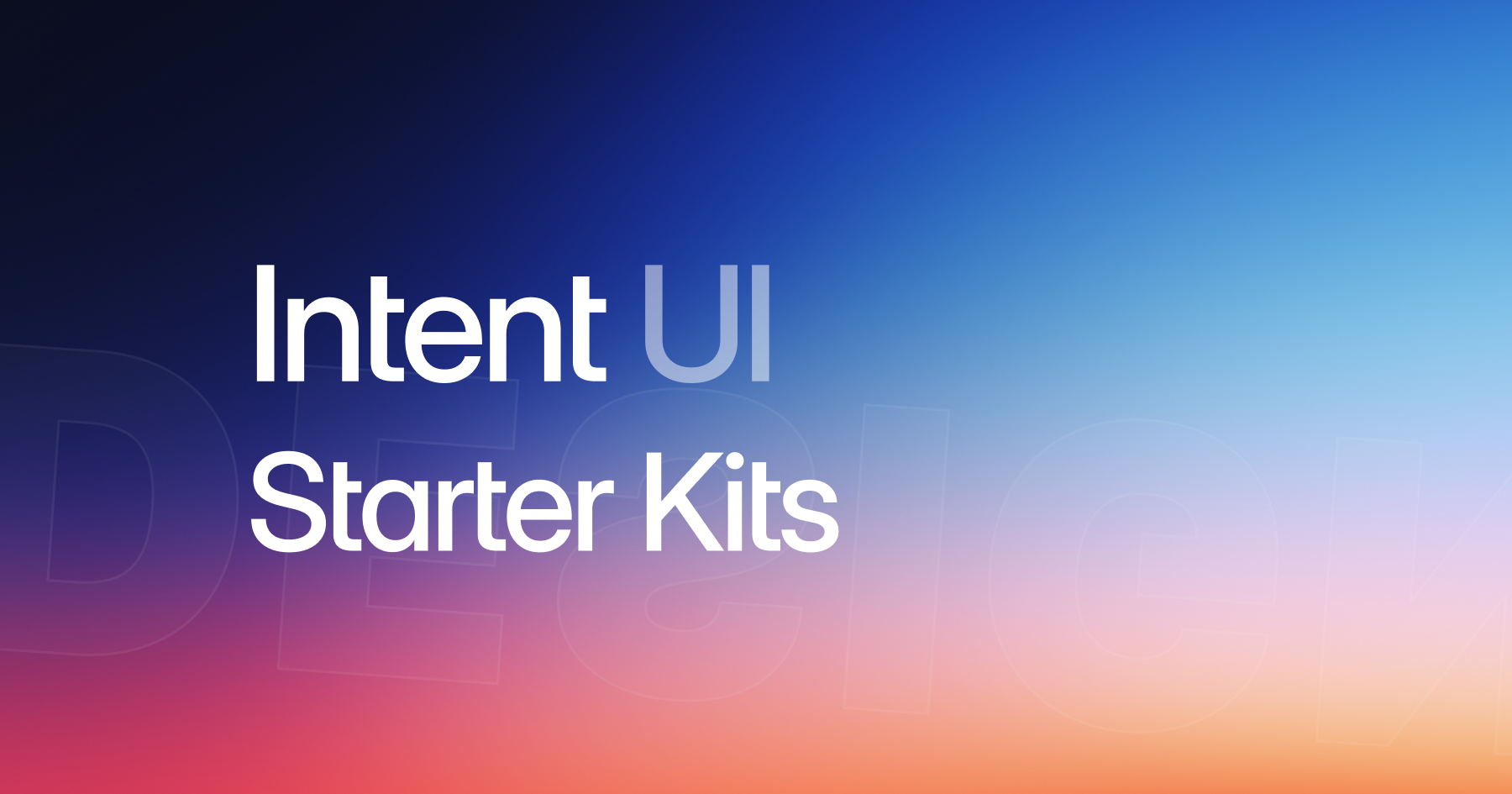Starter Kits / Intent UI Design