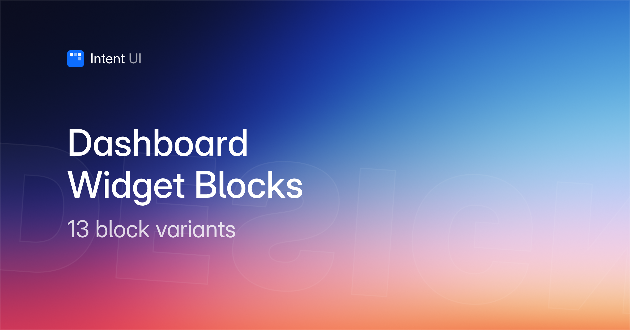 Dashboard Widget Blocks / Intent UI Design