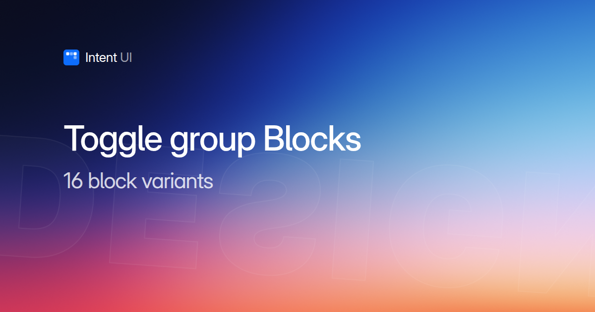 Toggle group Blocks / Intent UI Design