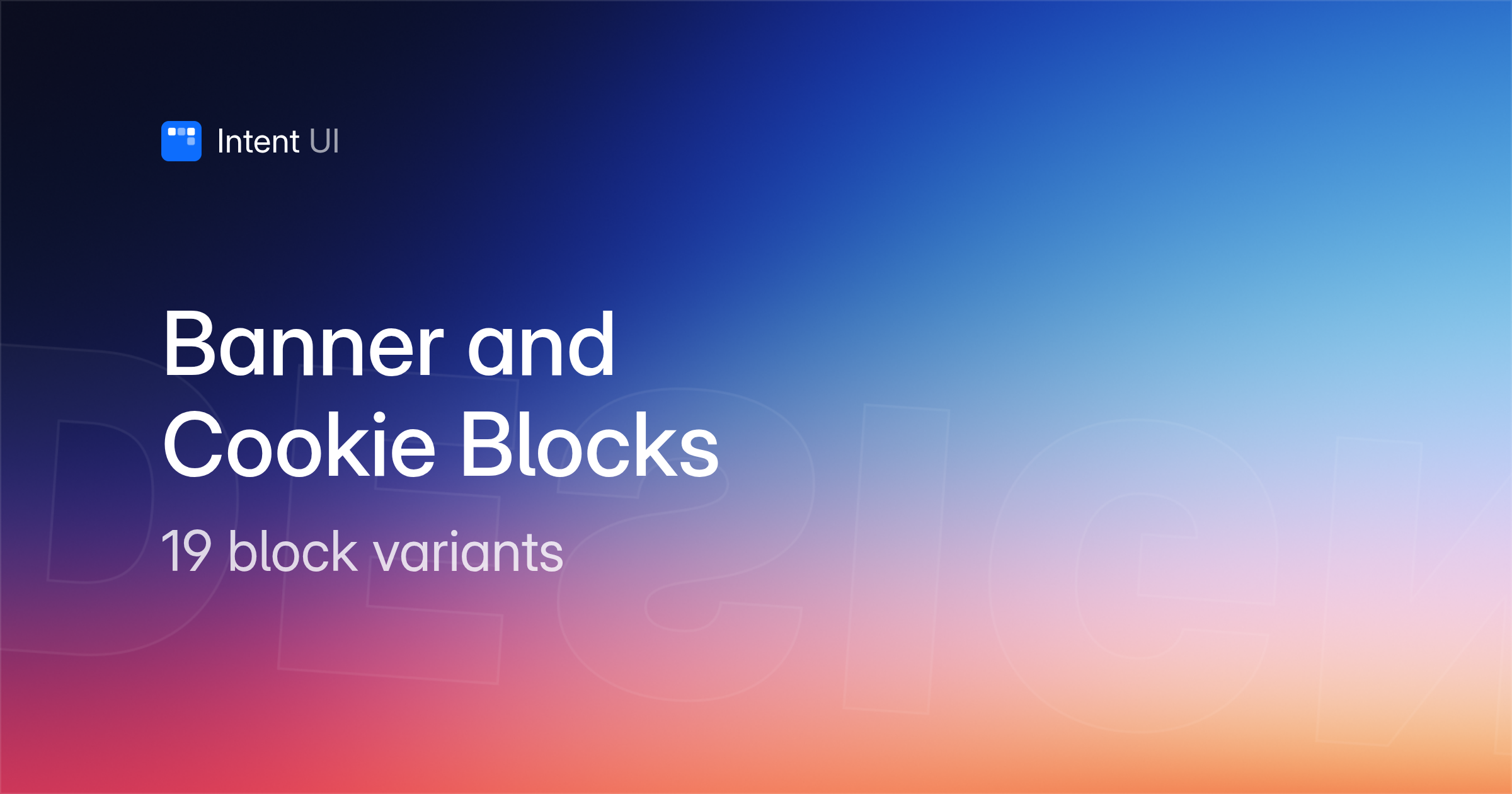 Banner and Cookie Blocks / Intent UI Design