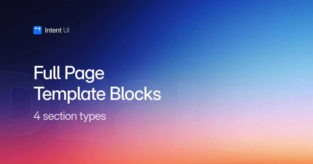 Full Page Template Blocks / Intent UI Design