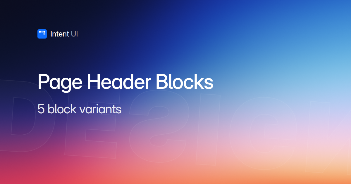 Page Header Blocks / Intent UI Design