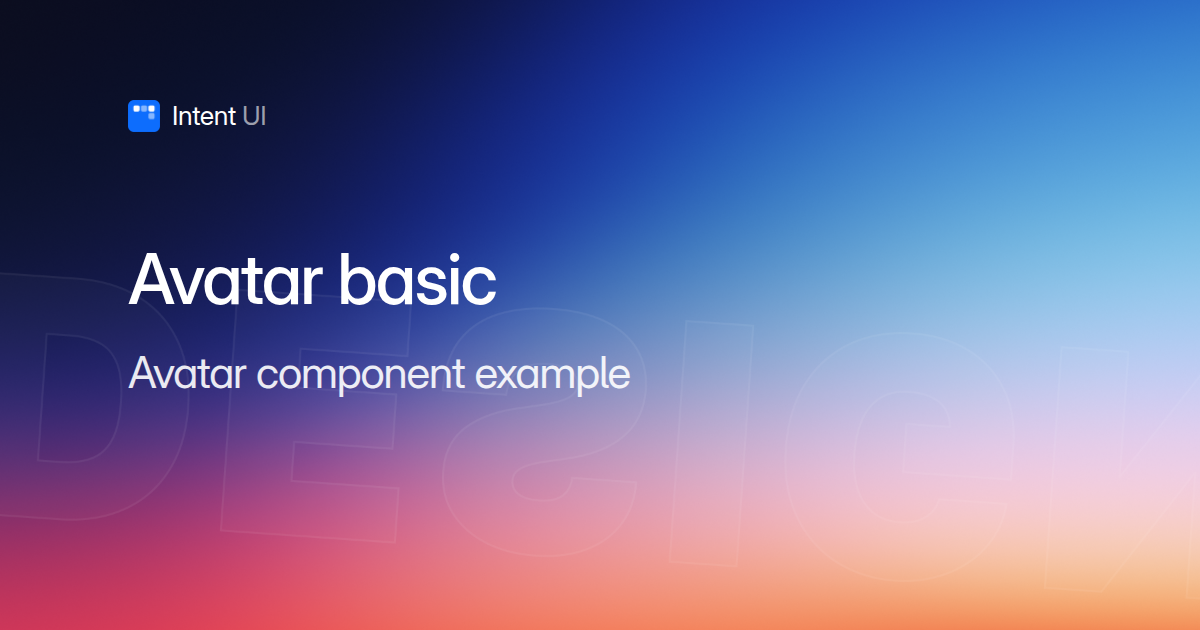 React avatar component: Basic / Intent UI