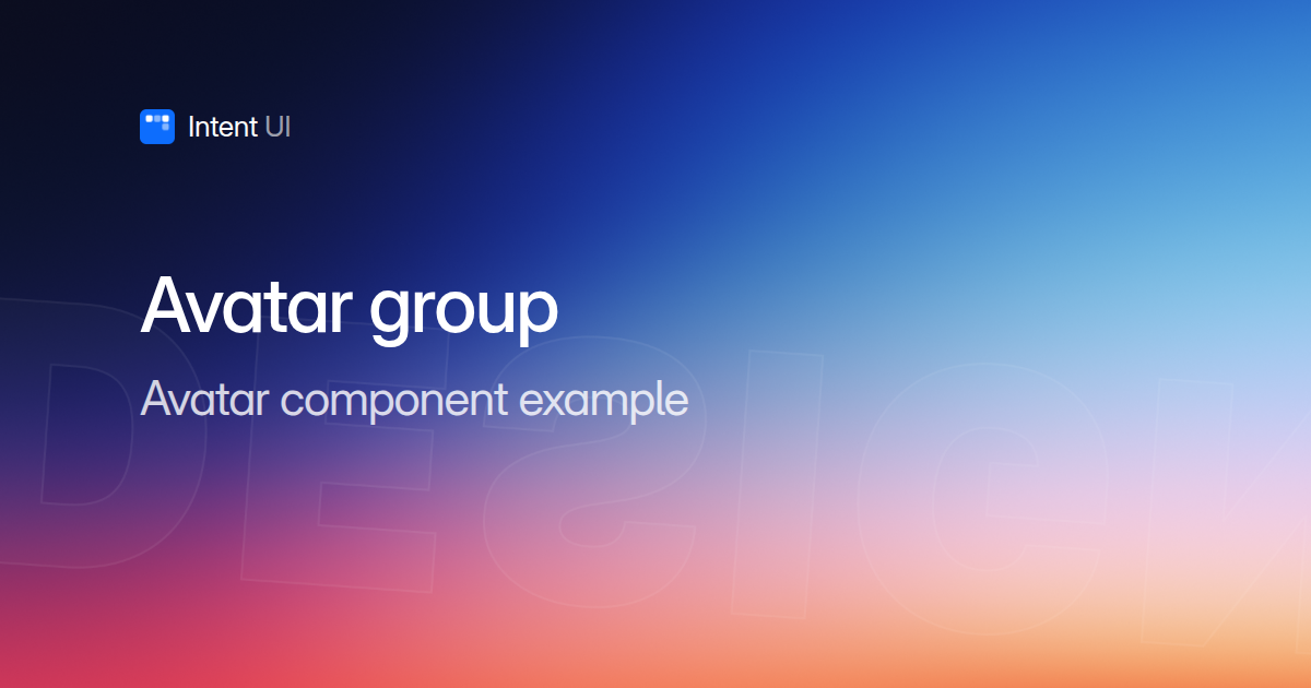 Patterns: Avatar group / Intent UI Design