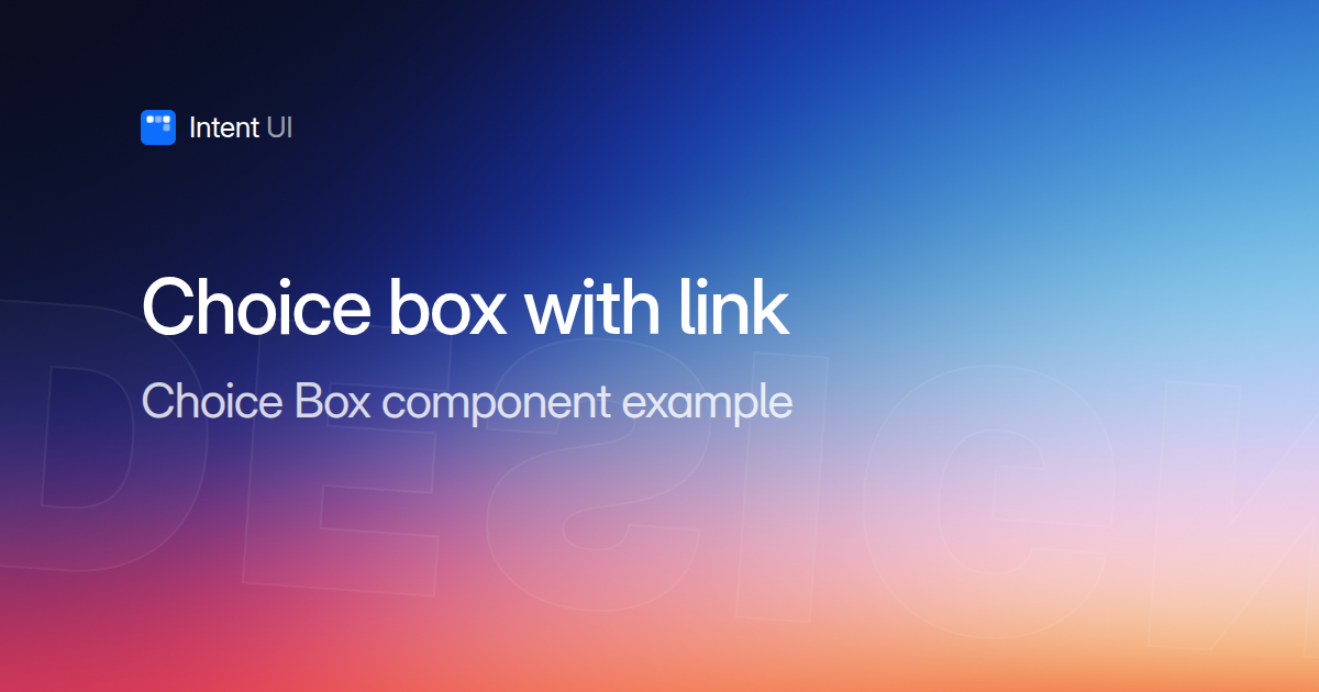 Patterns: Choice box with link / Intent UI Design
