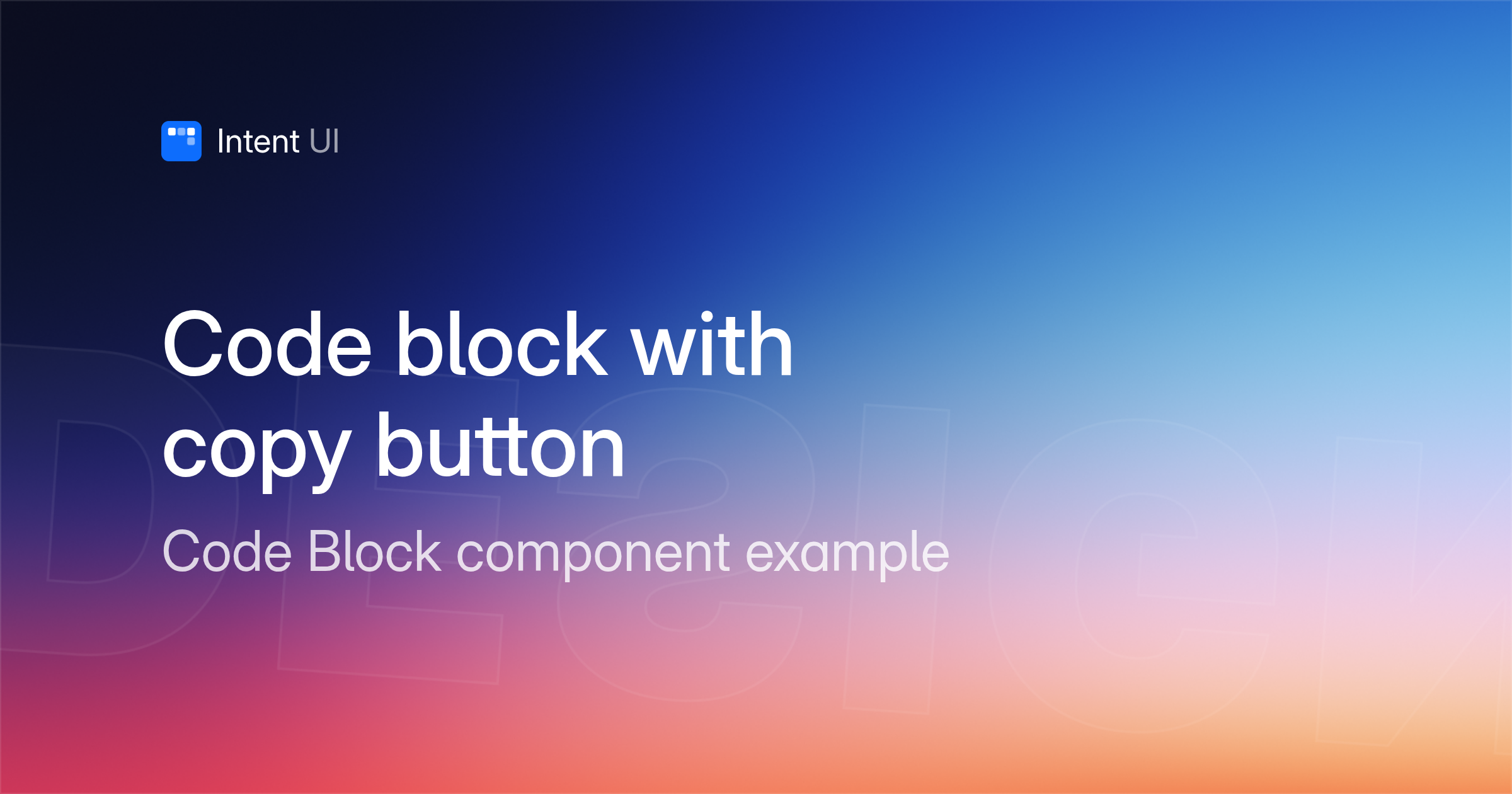 Patterns: Code block with copy button / Intent UI Design