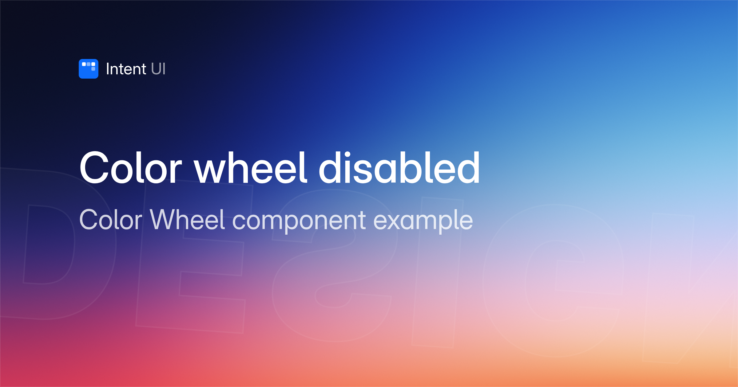 Patterns: Color wheel disabled / Intent UI Design