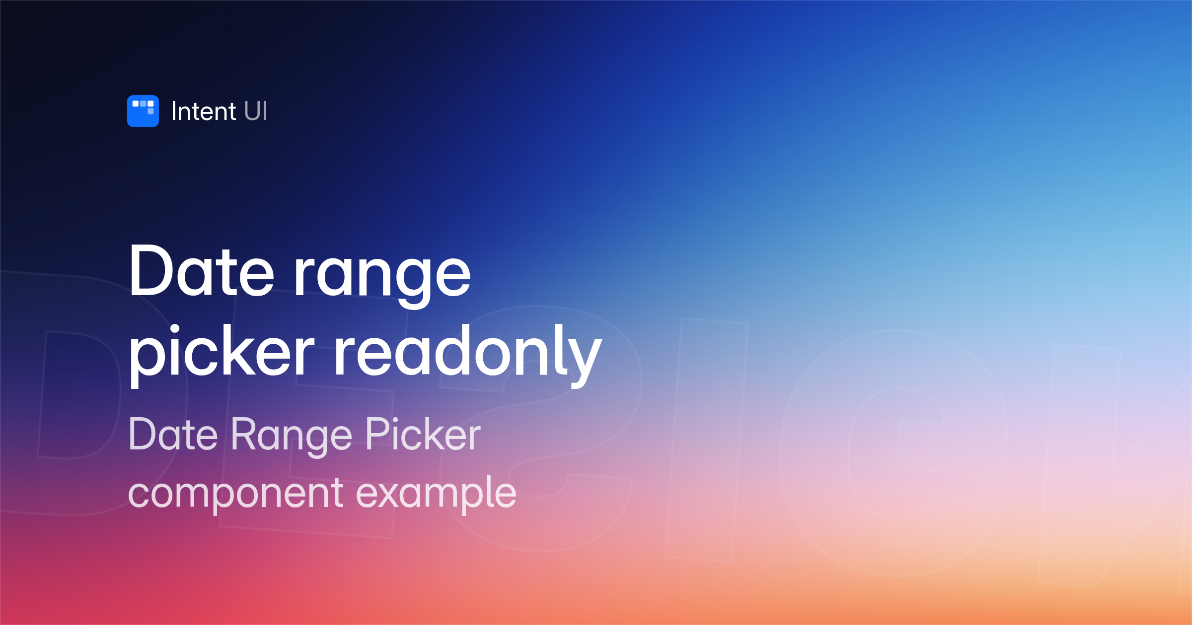 Patterns: Date range picker readonly / Intent UI Design
