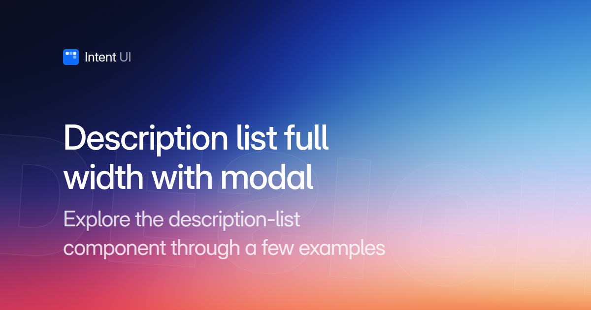 Patterns: Description list full width with modal / Intent UI