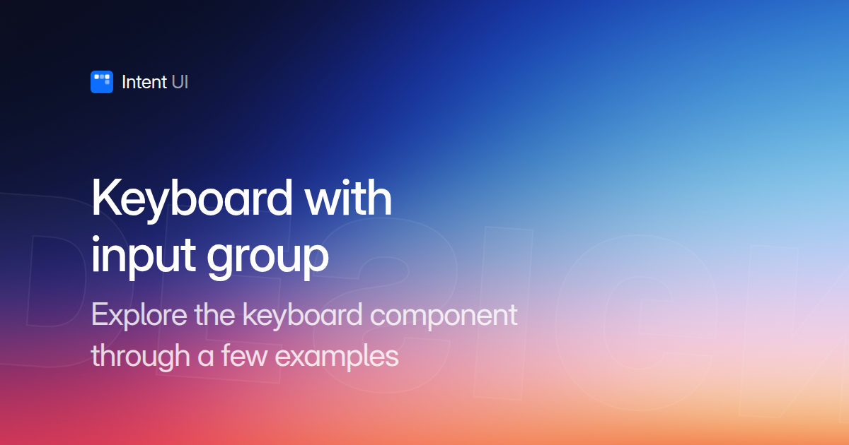 Patterns: Keyboard with input group / Intent UI