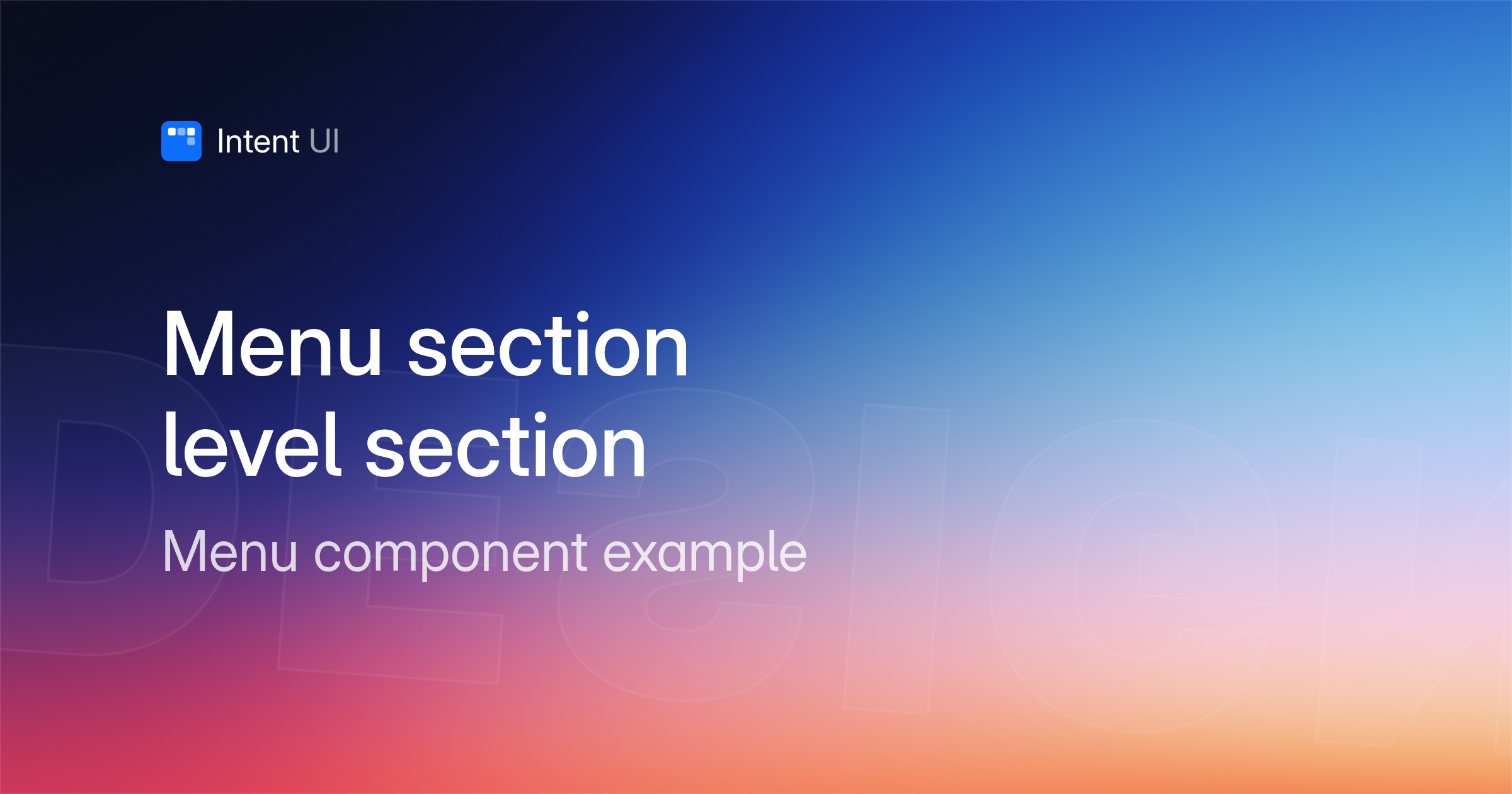 Patterns: Menu section level section / Intent UI Design