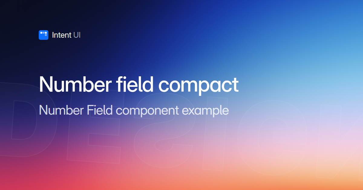 Patterns: Number field compact / Intent UI Design
