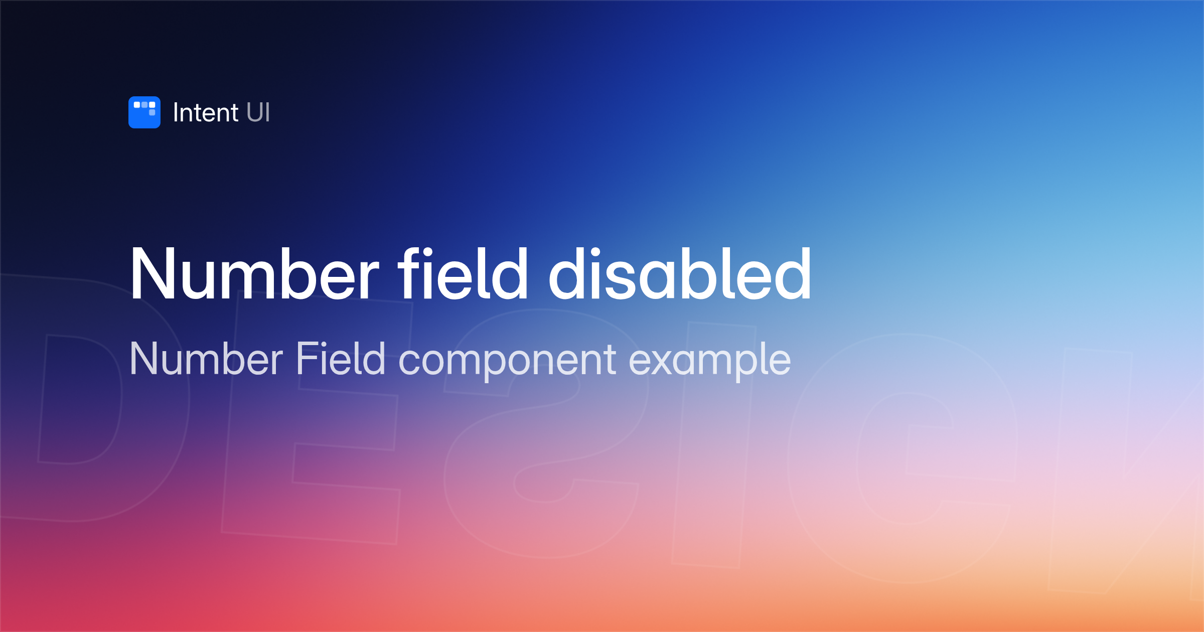 Patterns: Number field disabled / Intent UI Design