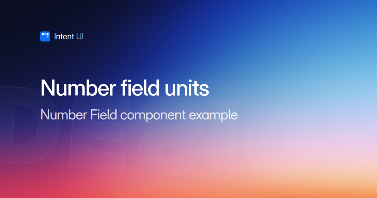 Patterns: Number field units / Intent UI Design