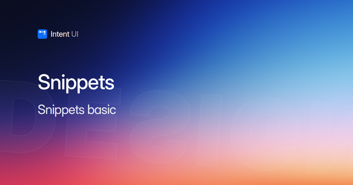 Patterns: Snippets basic / Intent UI