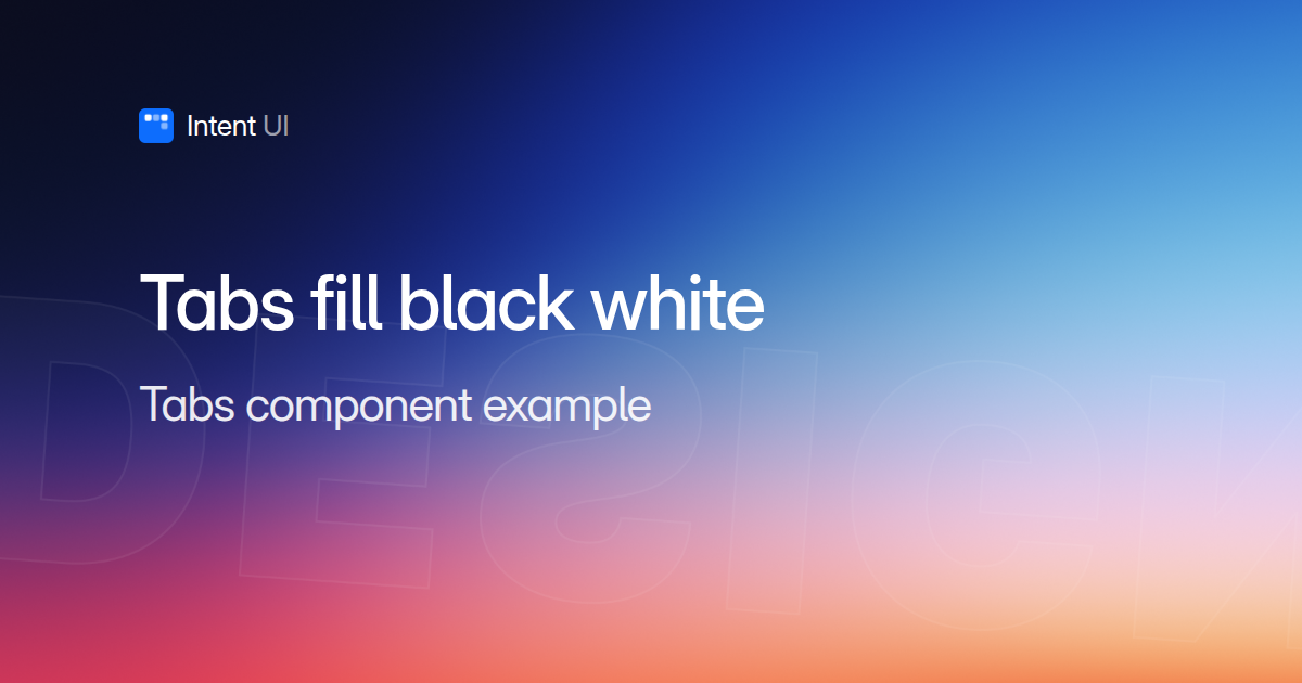 Patterns: Tabs fill black white / Intent UI Design
