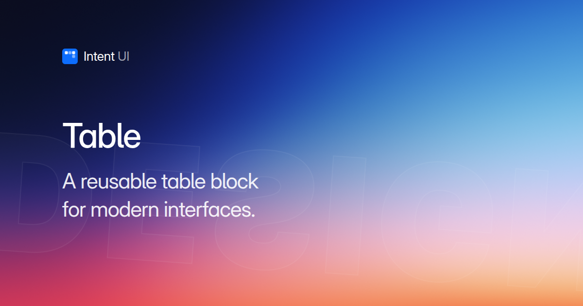 Table / Intent UI